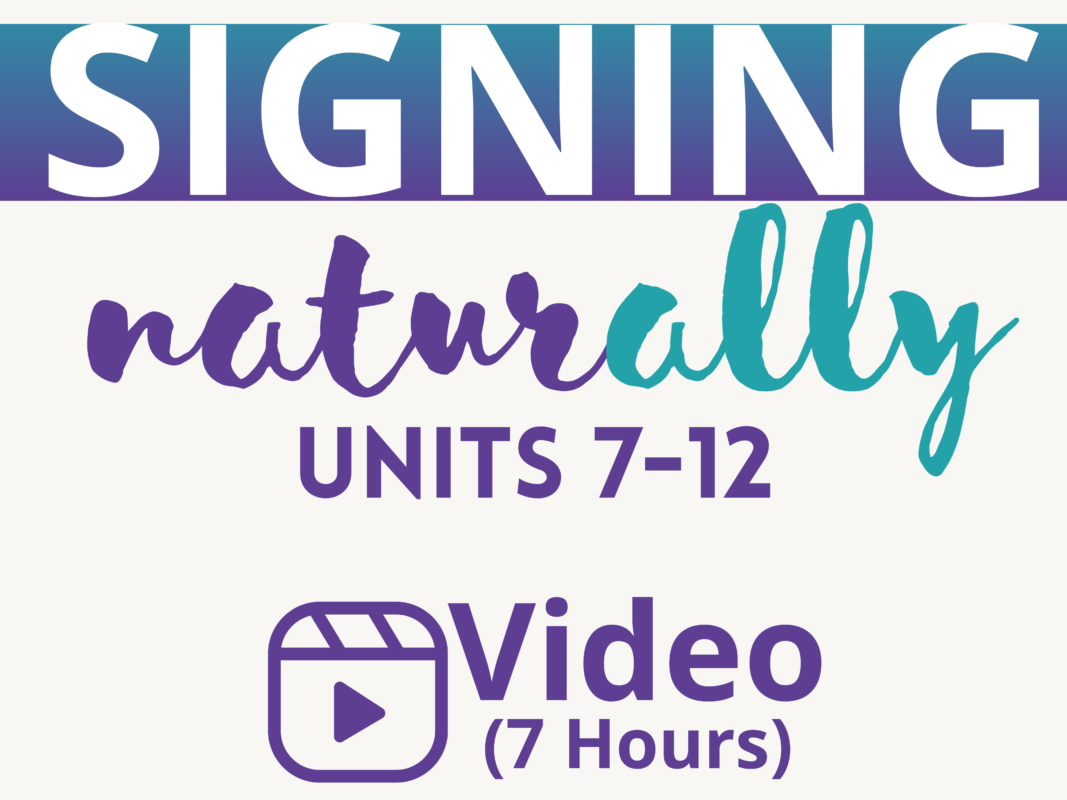 Signing Naturally Student Set Videos & PDF Units 1-6 & 7-12